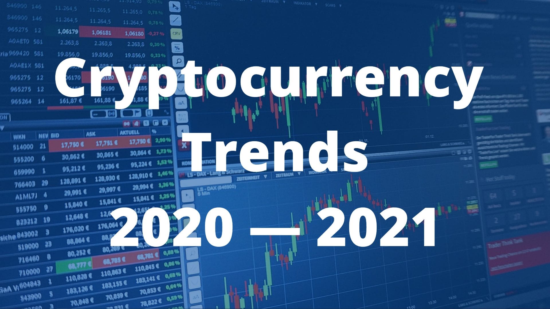 Top Cryptocurrency Trends From Late 2020 To 2021 News Top Cryptocurrency Trends From Late 2020 To 2021 News
